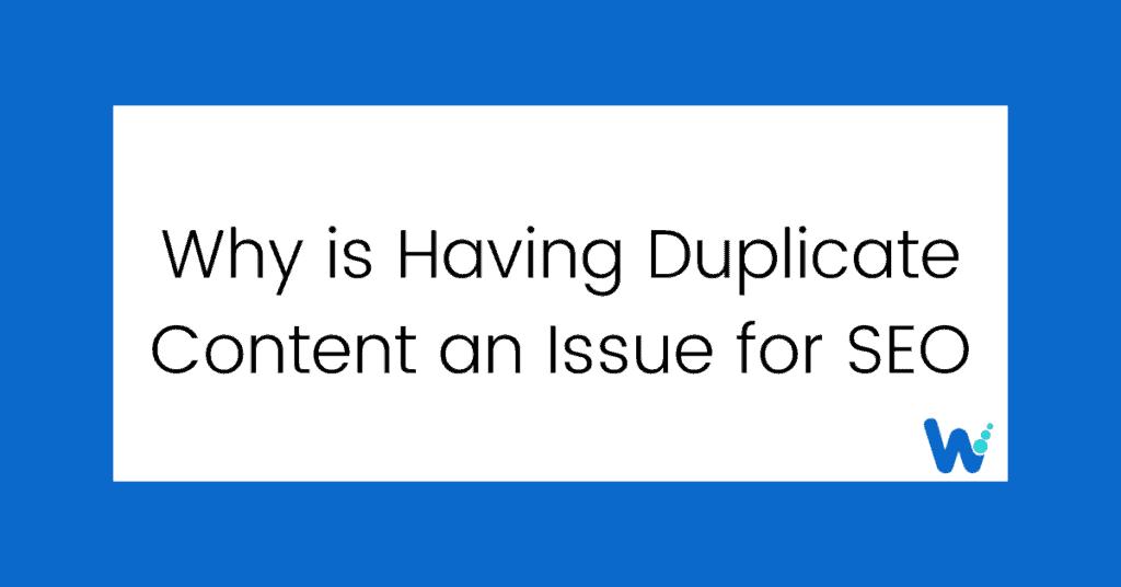 Why Is Having Duplicate Content An Issue For Seo The Surprising Truth