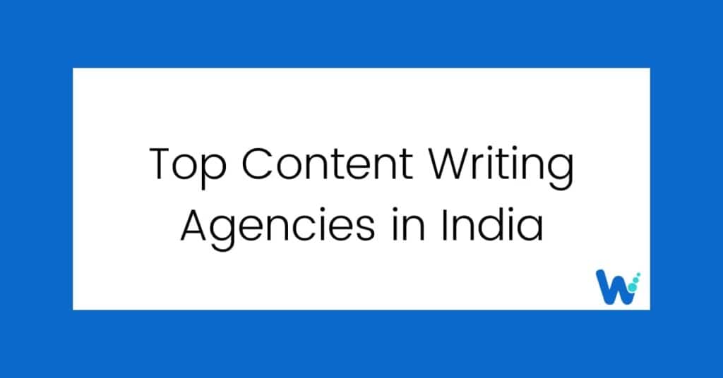 Top 10 Content Writing Agencies in India